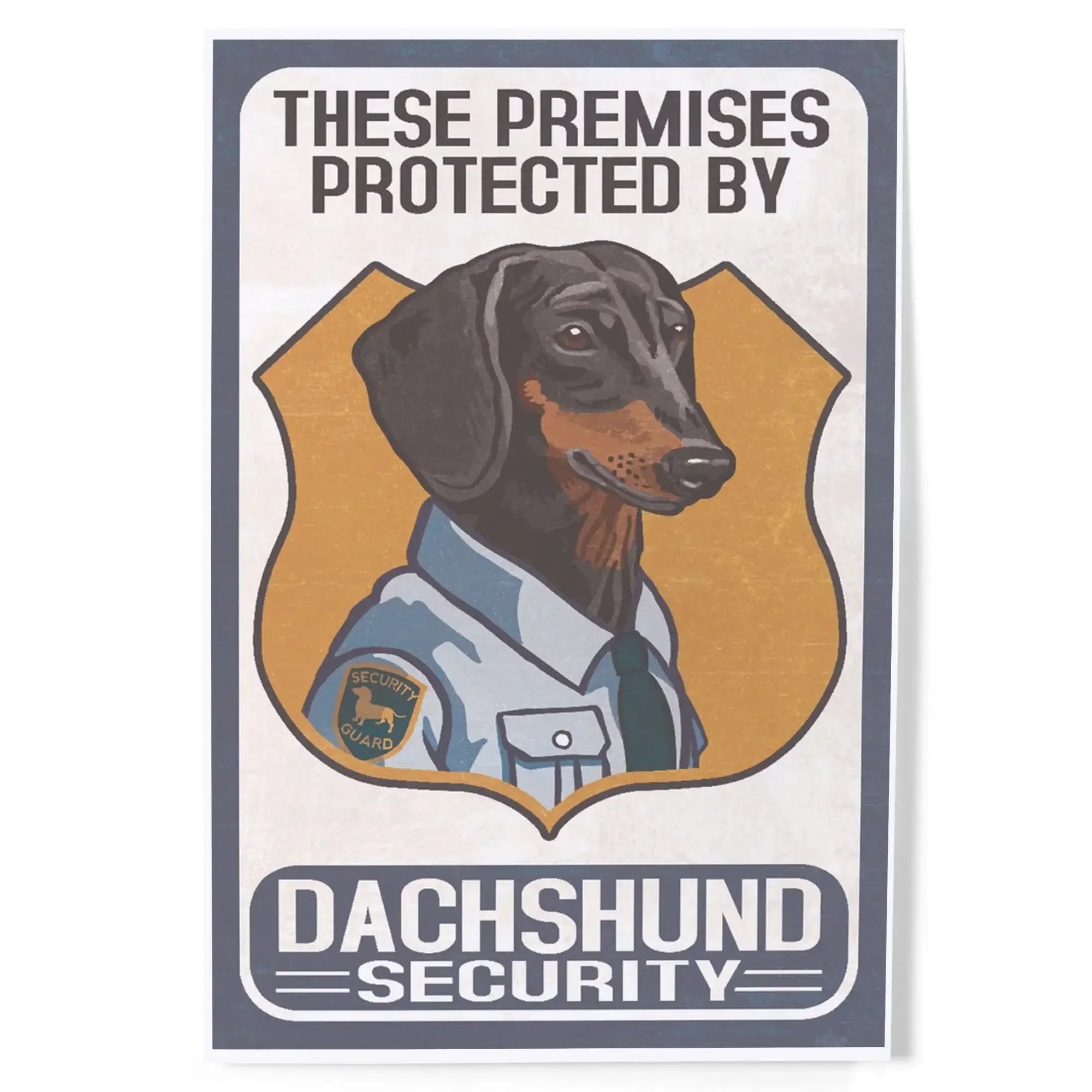 Dachshund Security Black and Tan, Dog Sign art prints, metal signs ...