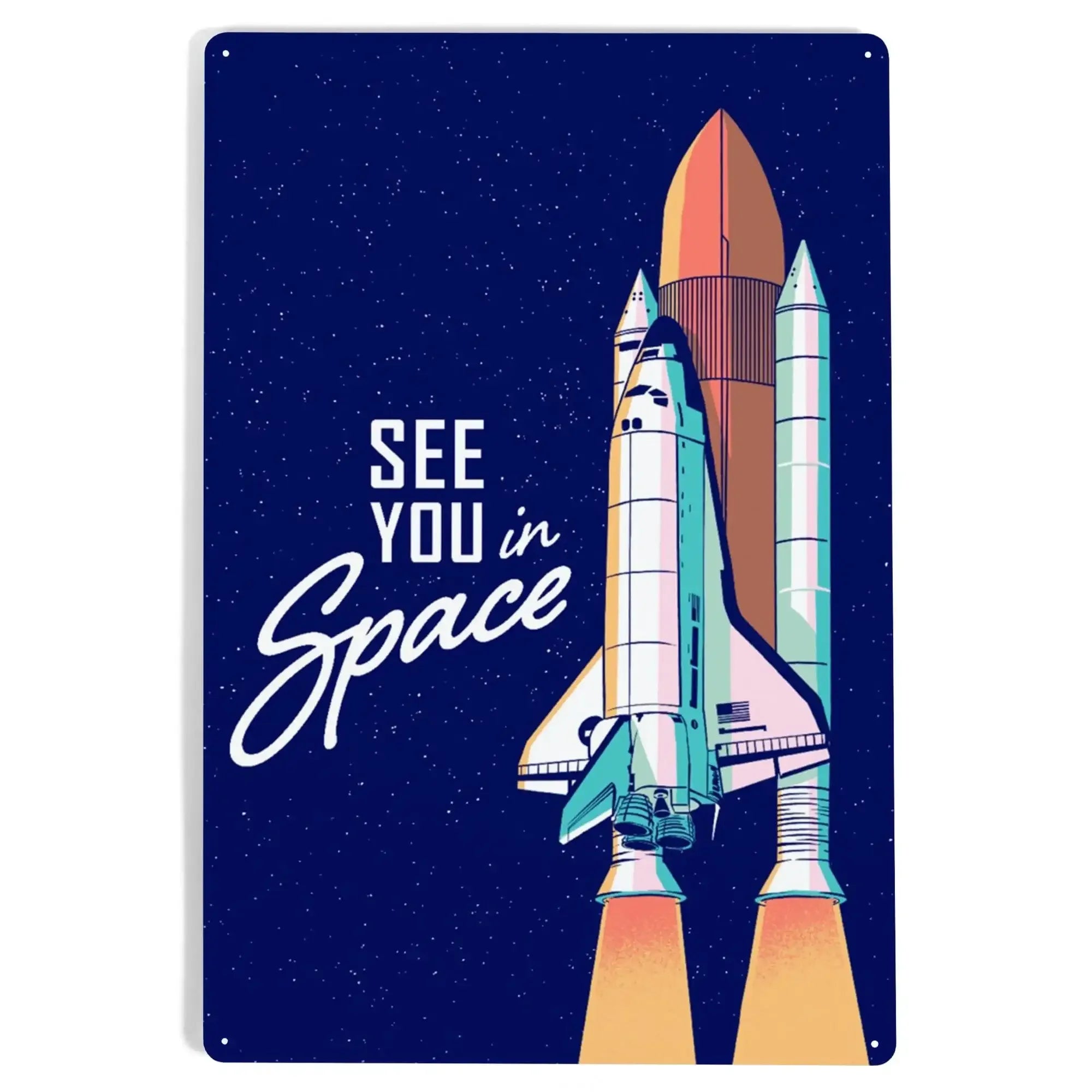 Space Queens Collection, Shuttle Launch, See You In Space metal signs ...